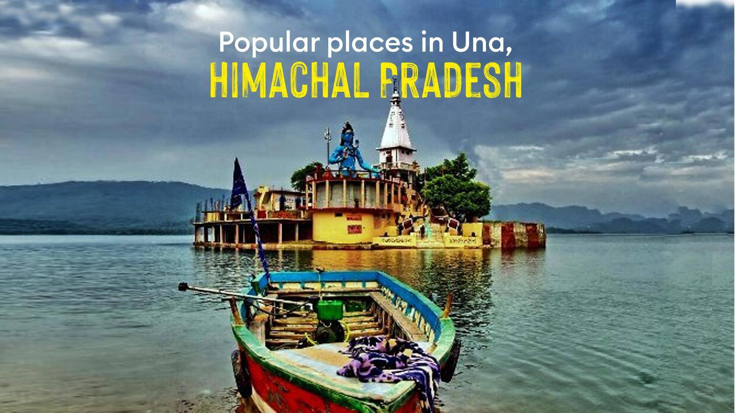 5 Popular Places To Visit In Una Himachal Pradesh 5 Popular Places To Visit In Una Himachal Pradesh